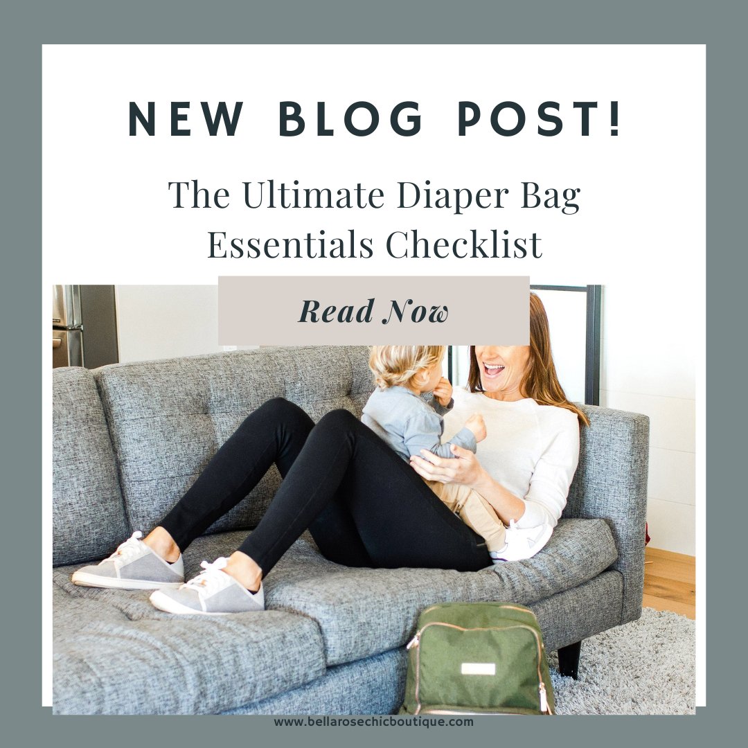 The Ultimate Diaper Bag Essentials Checklist – Bella Rose Chic Boutique